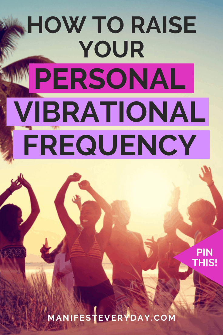 Raising Your Personal Vibrational Frequency
