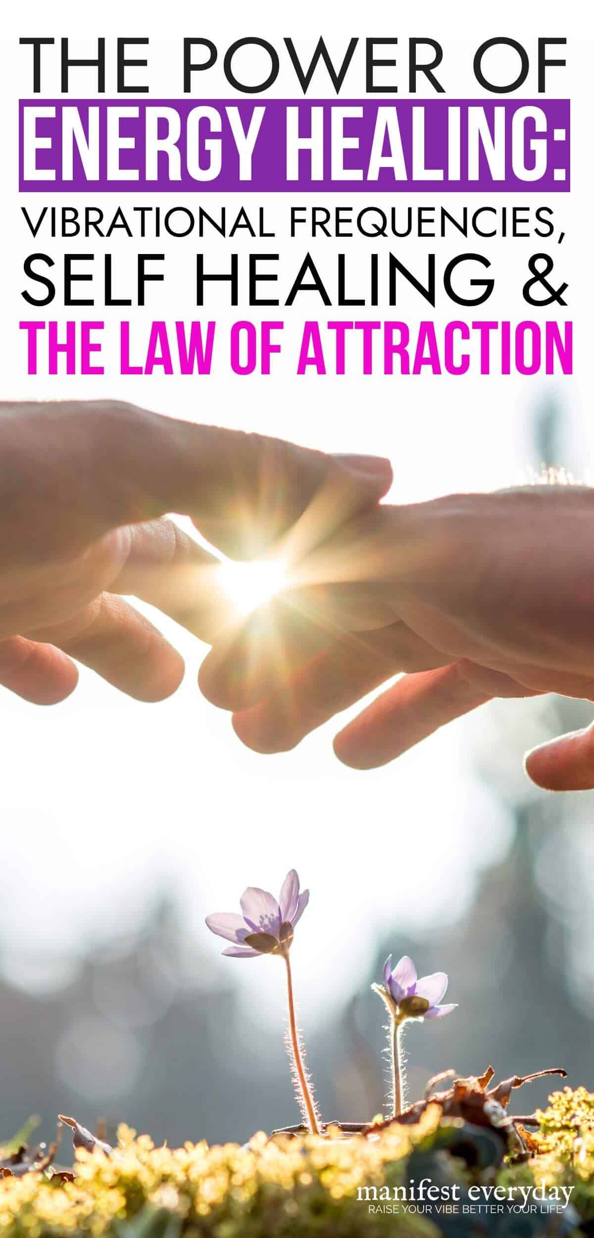 The Power of Energy Healing: Vibrational Frequencies, Self Healing ...