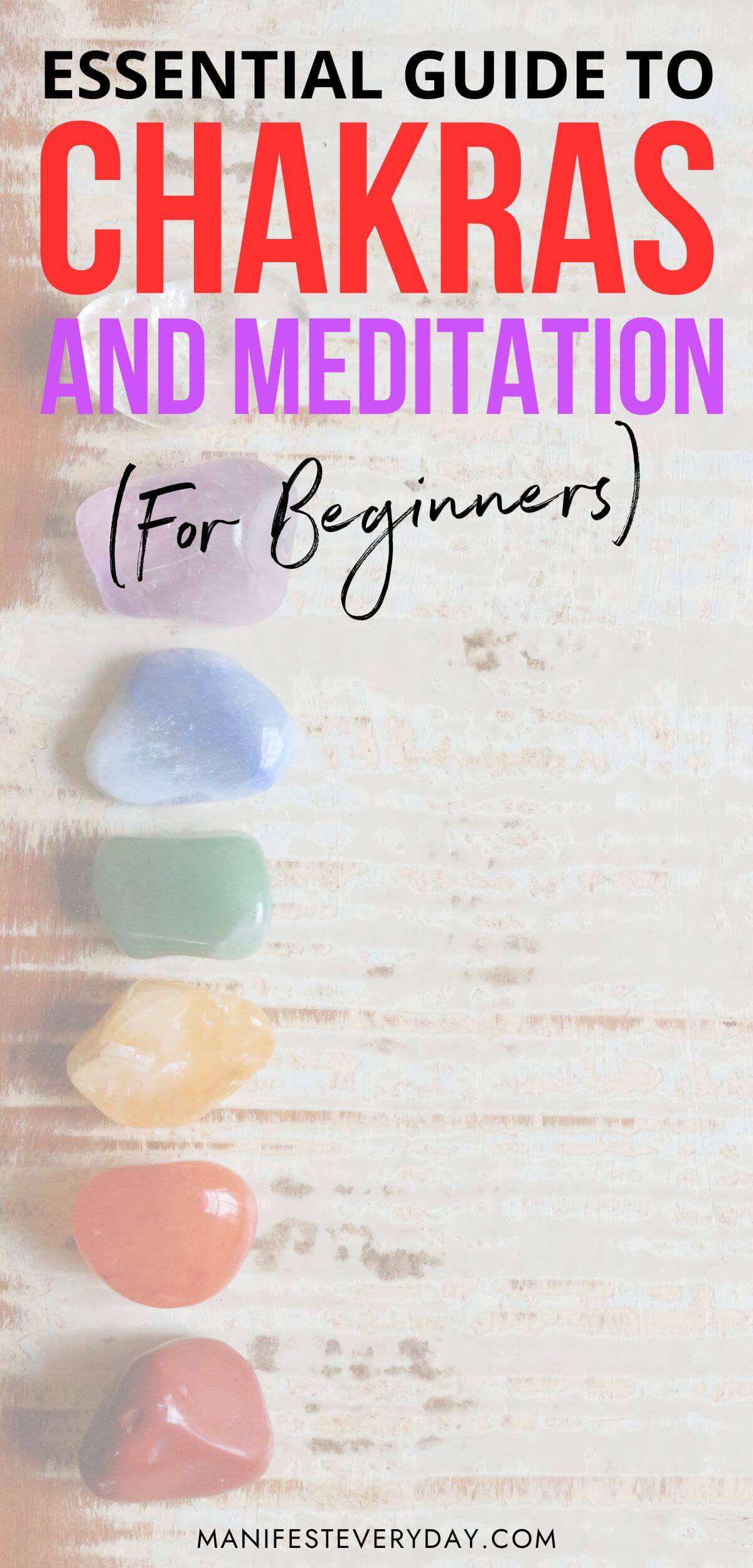 Essential Guide To Chakras And Meditation (For Beginners)