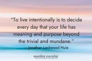 Intentional Living: How to Live a Life Aligned with Your Values