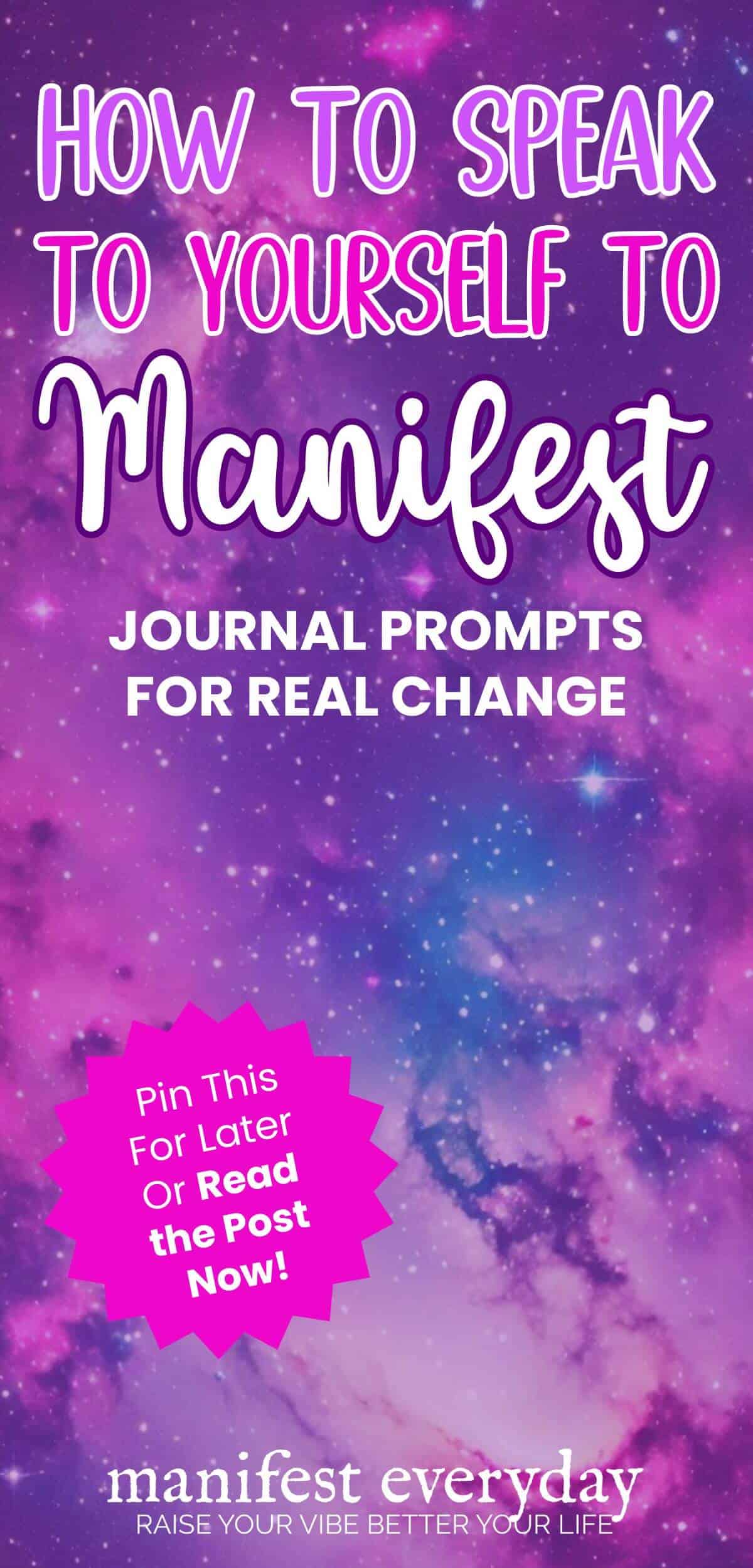 How to Speak to Yourself to Manifest + Journal Prompts