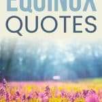 Spring Equinox Quotes: Finding Nature’s Perfect Balance