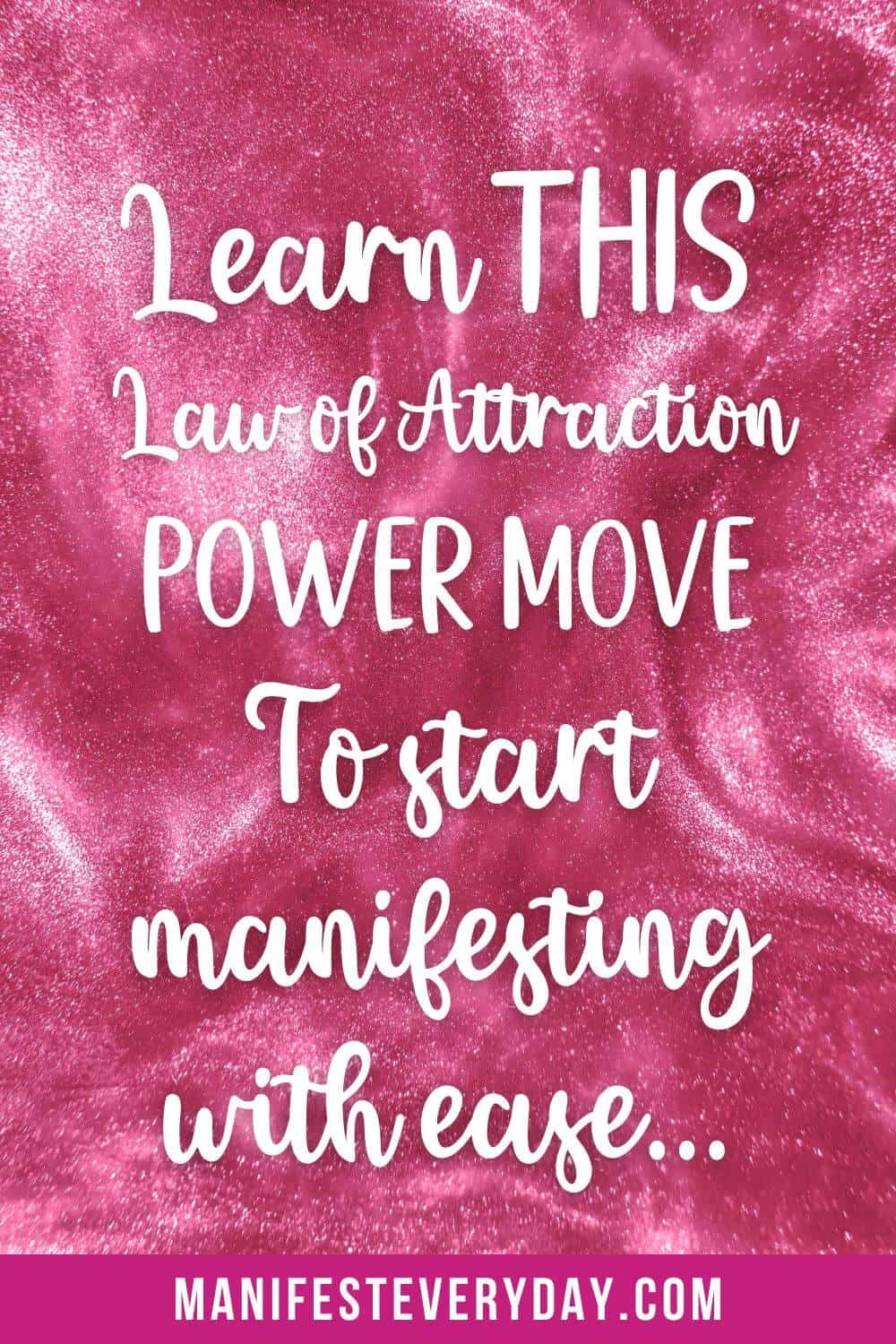 Power Move: How to Use the Law of Attraction with Ease
