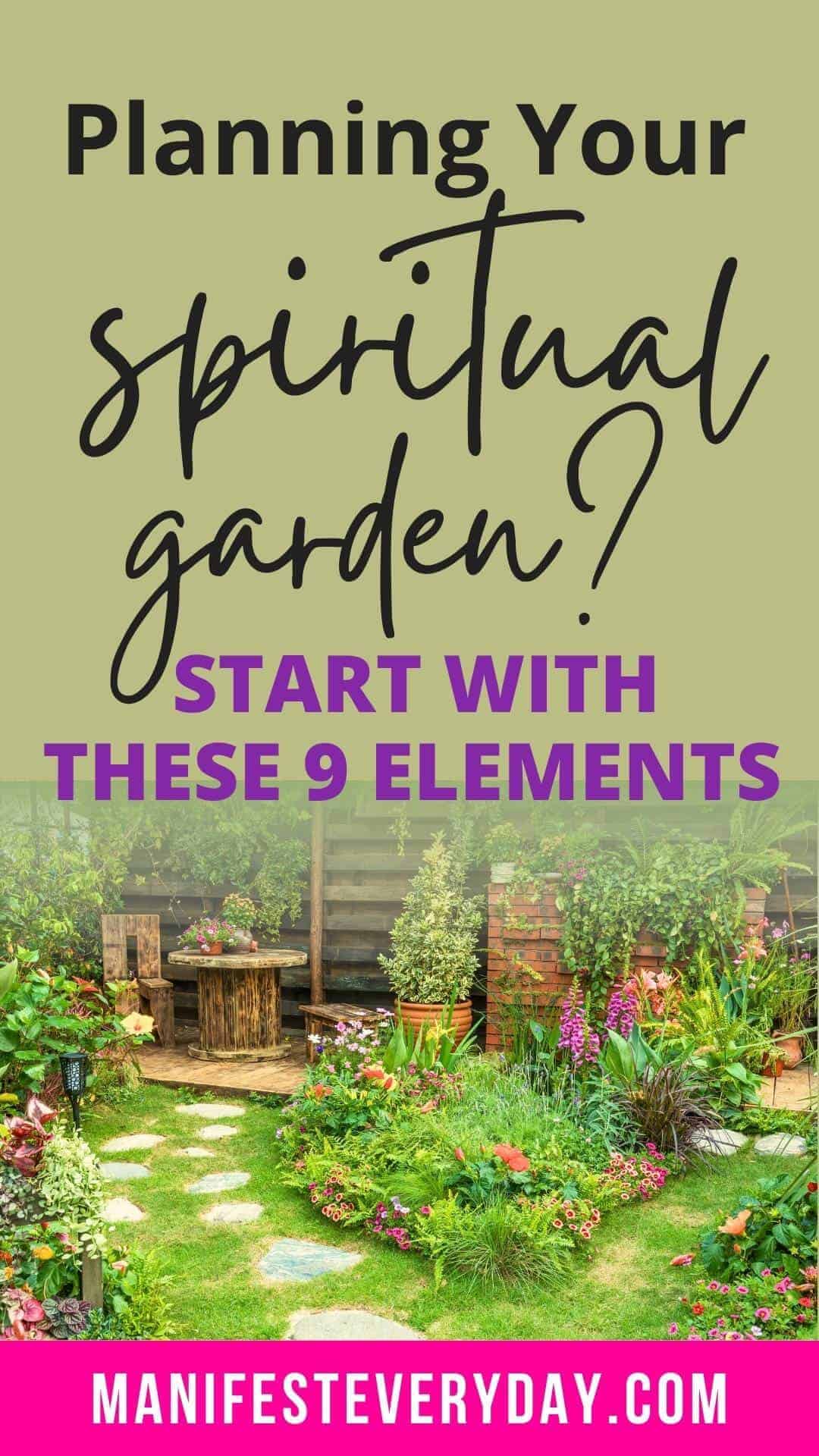 9 Essential Elements for Creating Your Own Spirtual Garden